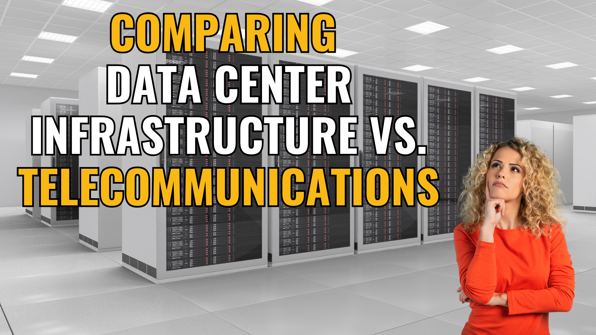 Comparing Data Center Infrastructure vs. Data Center Telecommunications Comparing Data Center Infrastructure vs. Data Center Telecommunications